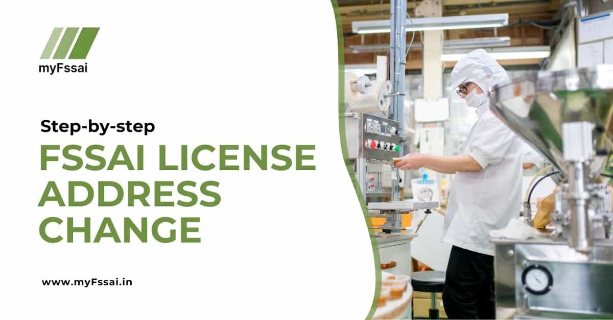 How to Change Address in FSSAI License (2025 Guide) - Process