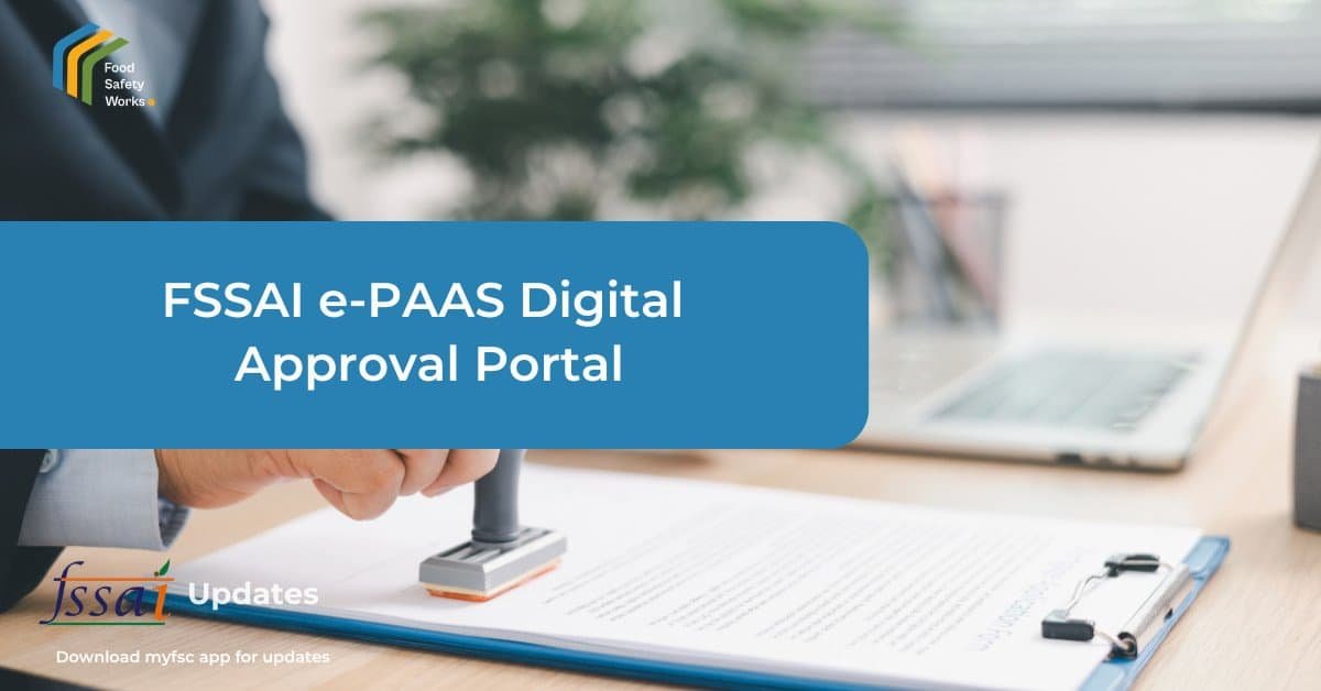 FSSAI Makes e-PAAS Portal Mandatory for Product Approvals